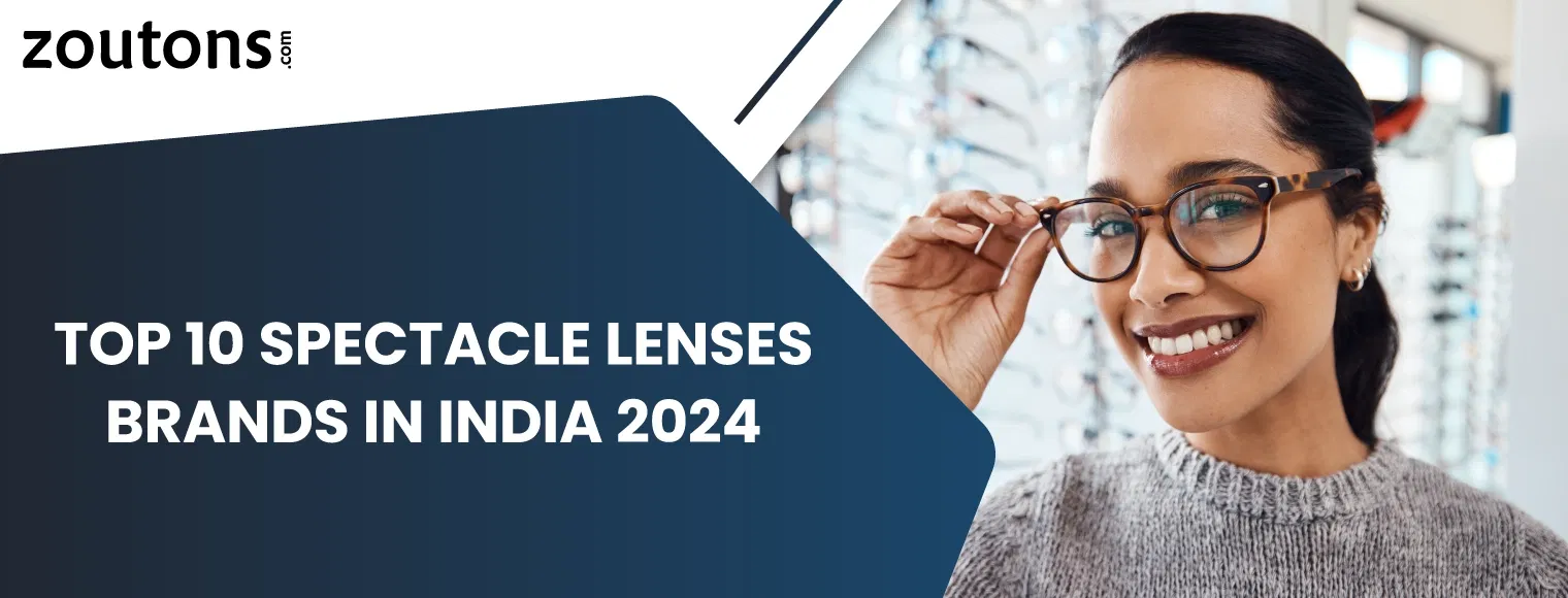 Top 10 Spectacle Lenses Brands In India 2024