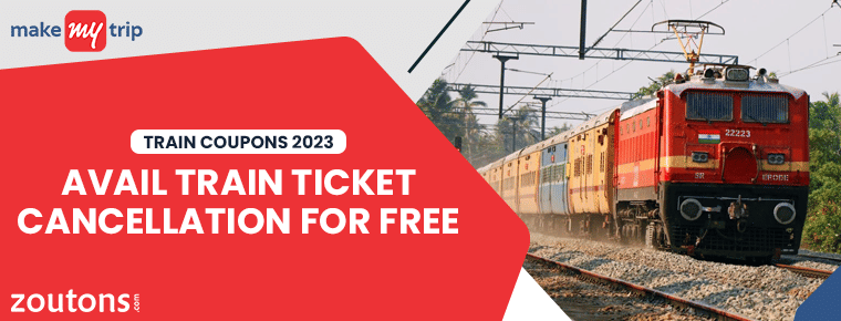 MakeMyTrip Train Coupons | Train Ticket Cancellation For 100% Free