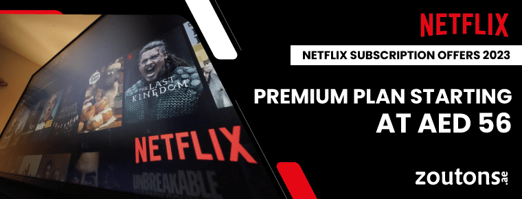 Netflix Subscription Offers | Premium Plan Starting At AED 56