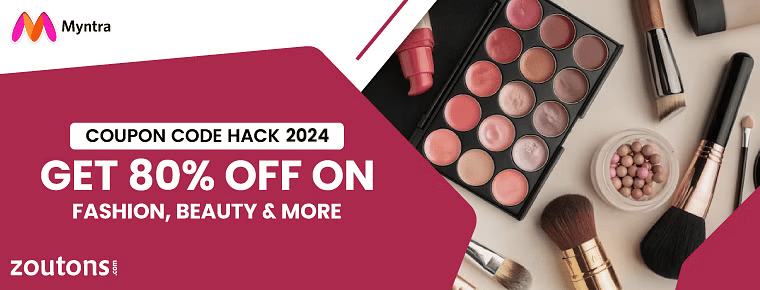 Myntra Coupon Code Hack | Get 80% Off On Fashion, Beauty & More